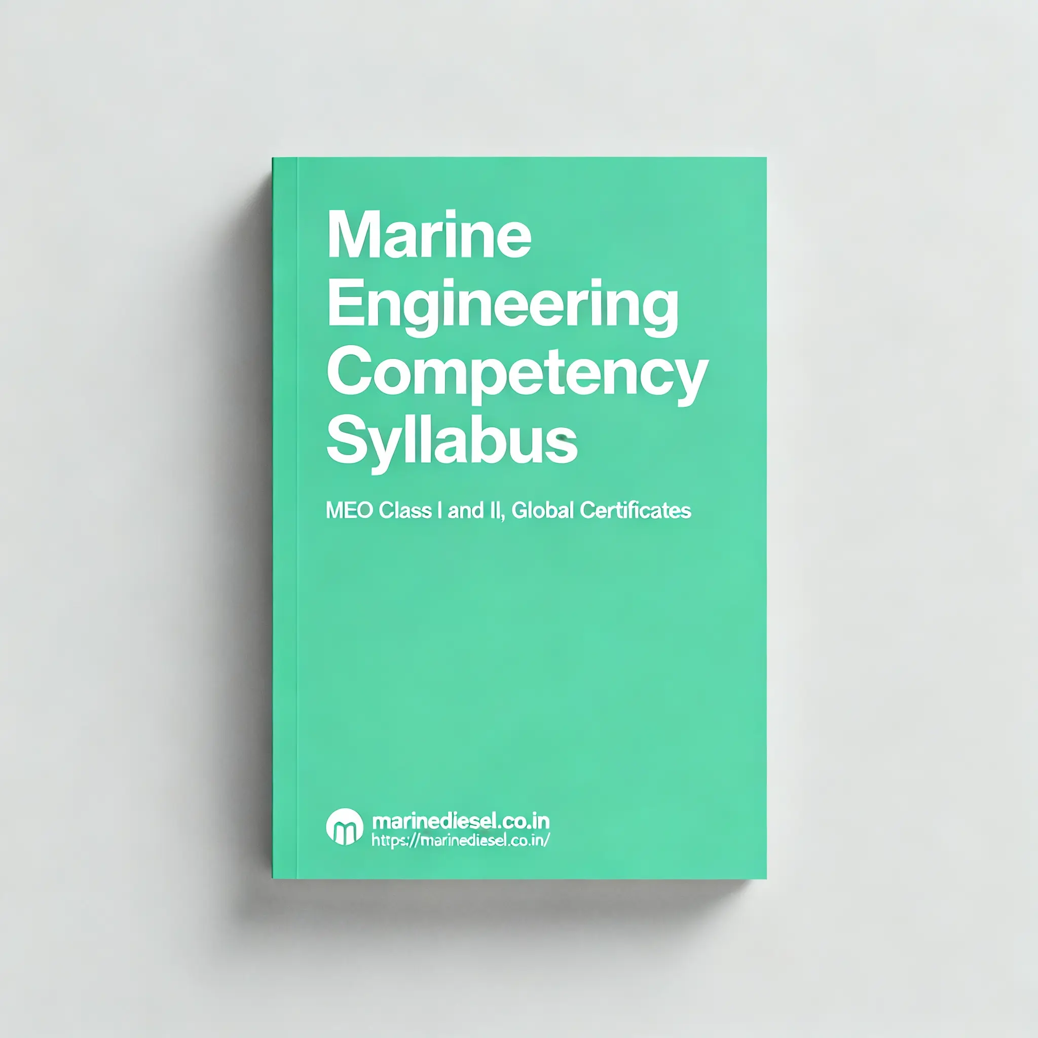 Marine Engineering Competency Syllabus: For MEO Class I And II, Global ...